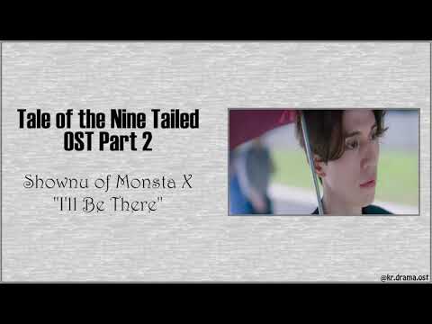[Easy Lyrics] Shownu of Monsta X - I'll Be There (Tale of the Nine Tailed OST Part 2)