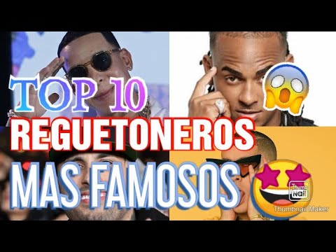 TOP 10 REGUETONEROS MAS FAMOSOS 🤩 - YouTube