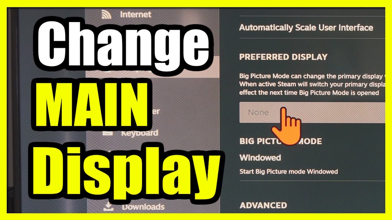 How to Change your MAIN Monitor or Display on STEAM PC (Switch Game ...