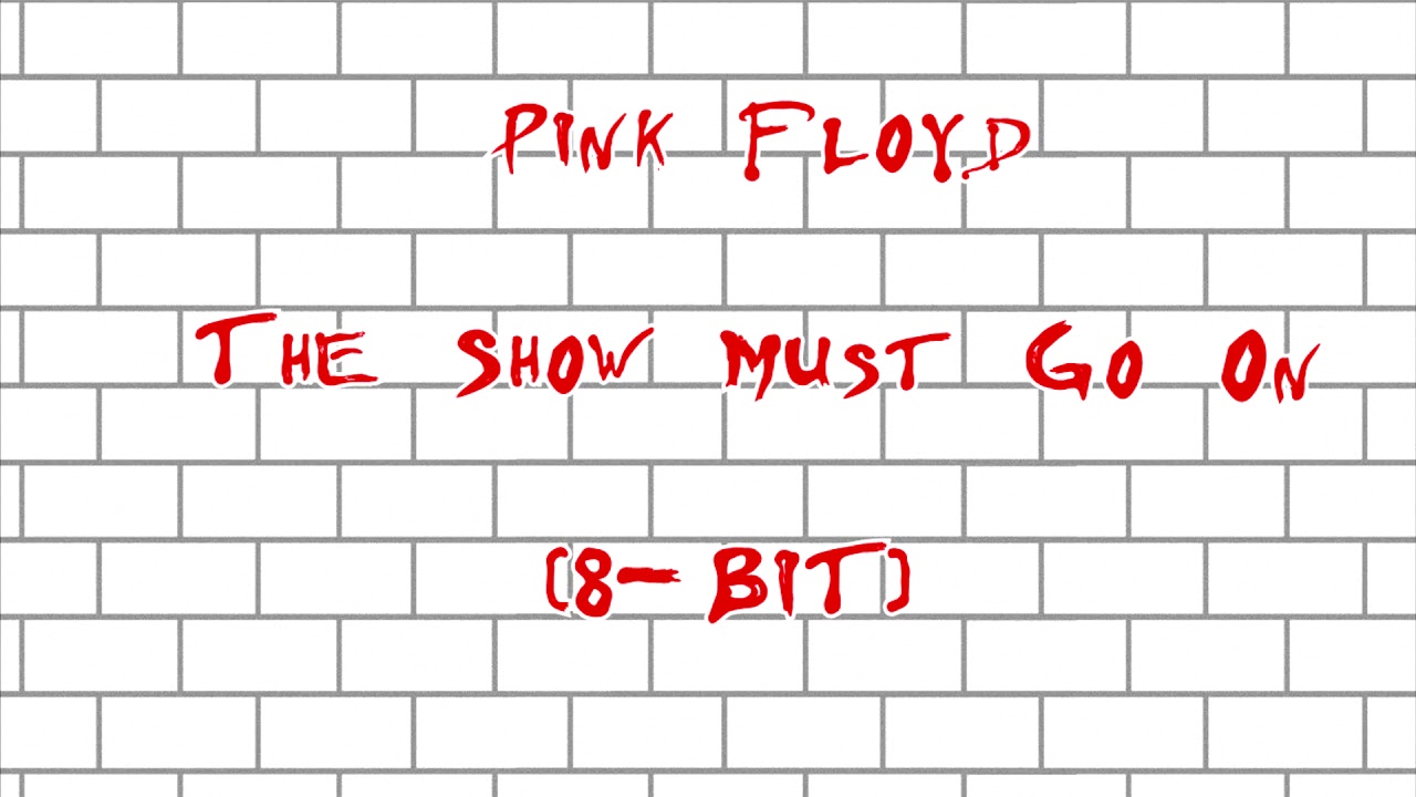 20 - The Show Must Go On [8-BIT] - YouTube
