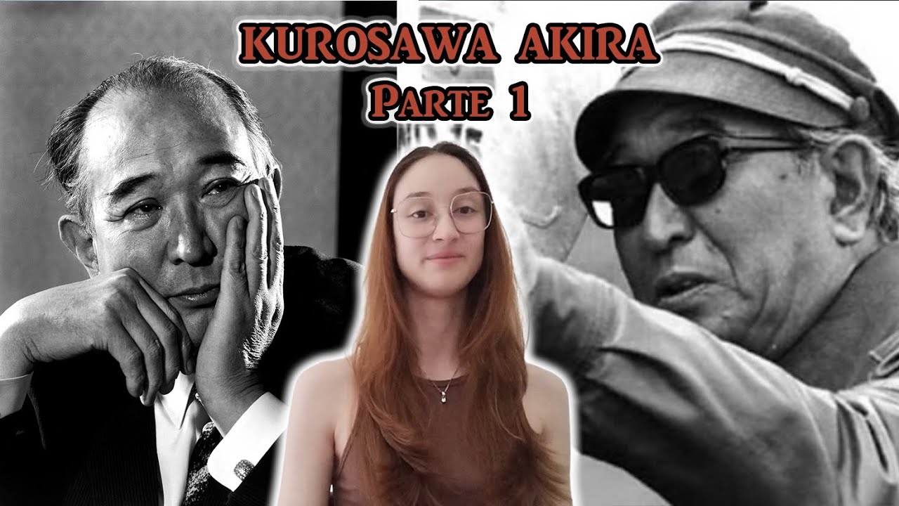 Kurosawa Akira parte 1 || Meijin Film Directors - I Registi di JFS - YouTube
