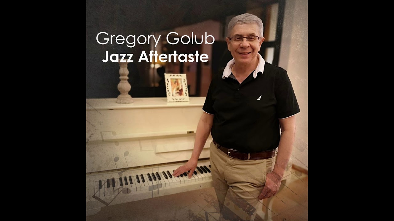 Gregory Golub - Jazz Aftertaste |Full album - YouTube