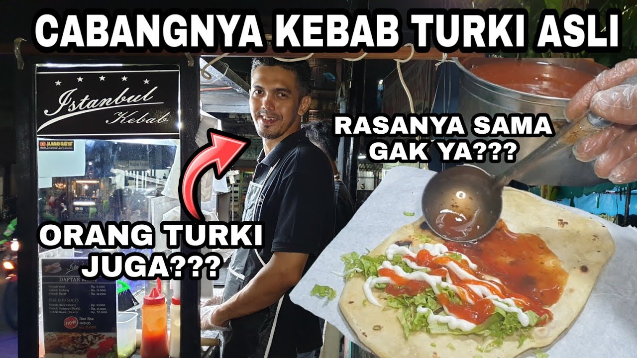 KEBAB TURKI ASLI YANG VIRAL CABANGNYA TERNYATA BEGINI - YouTube