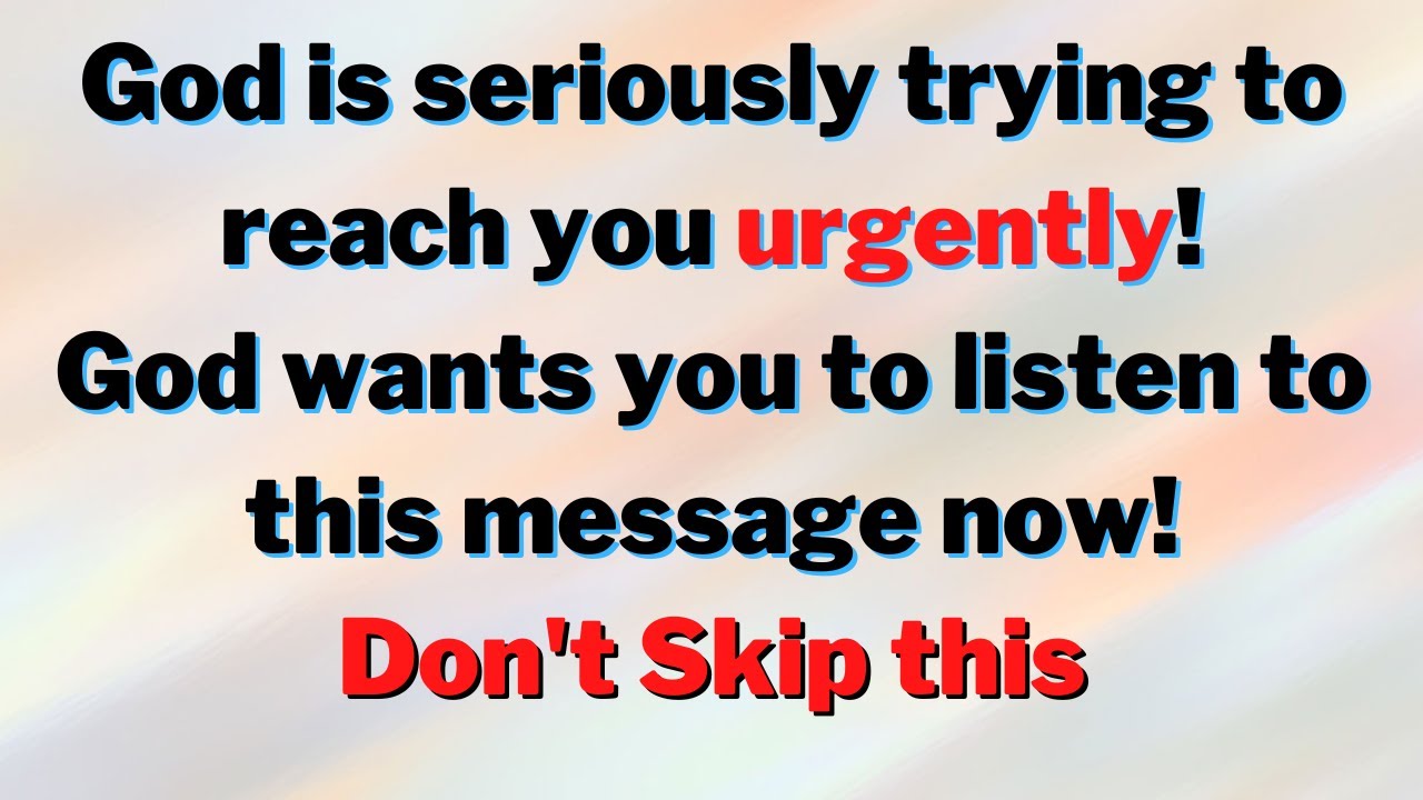 God is Seriously Trying to Reach You Urgently! | God's Message for ...
