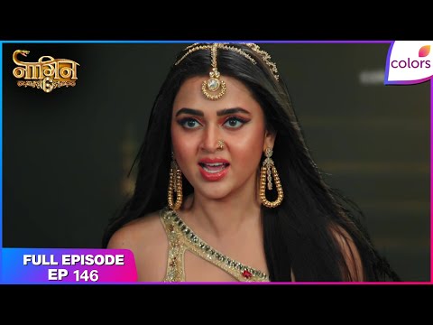 Naagin S6 | Full Episode Ep. 146 | Pragati forges a new weapon | Colors TV