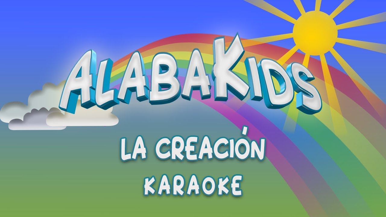 La Creación - Karaoke - Alaba Kids (Música Cristiana Para Niños) - YouTube