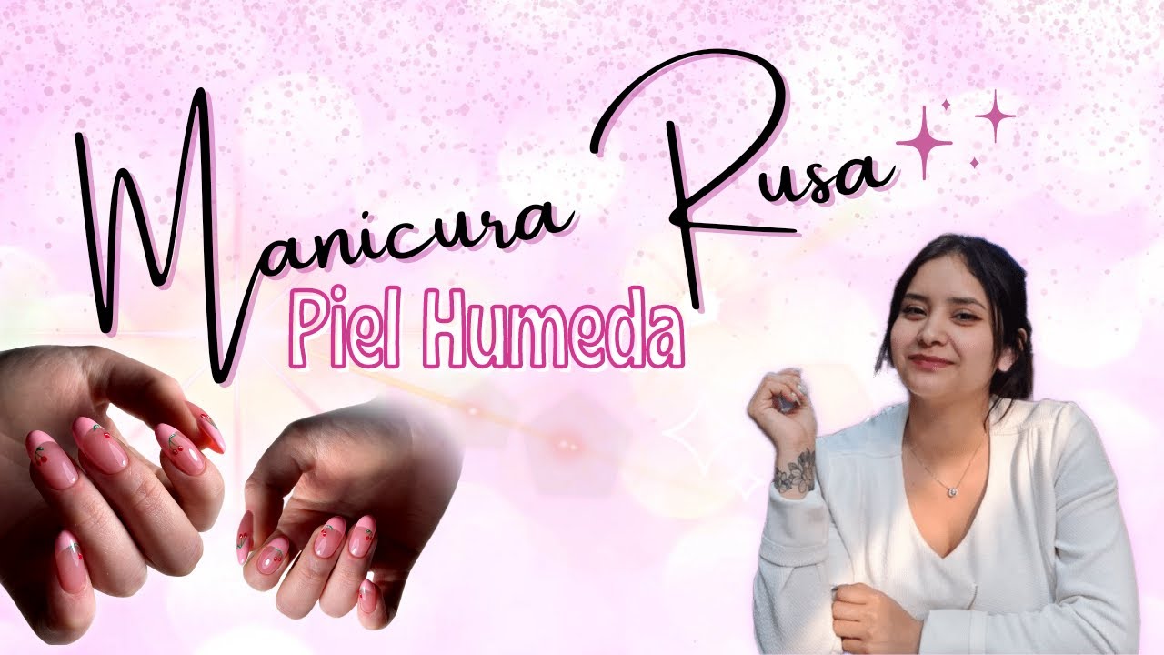 Manicura Rusa Combinada - PIEL HUMEDA/SENSIBLE | Lucy Studio - YouTube