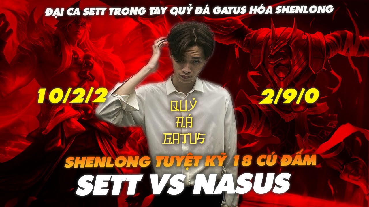 QUỶ ĐÁ GATUS SETT VS NASUS | ĐẠI CA SETT TRONG TAY QUỶ ĐÁ GATUS HÓA ...