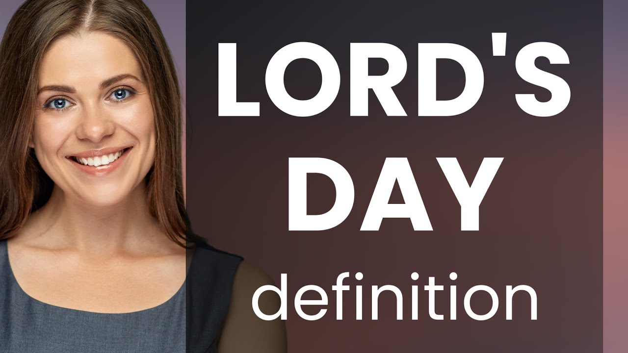Lord's day — definition of LORD'S DAY - YouTube