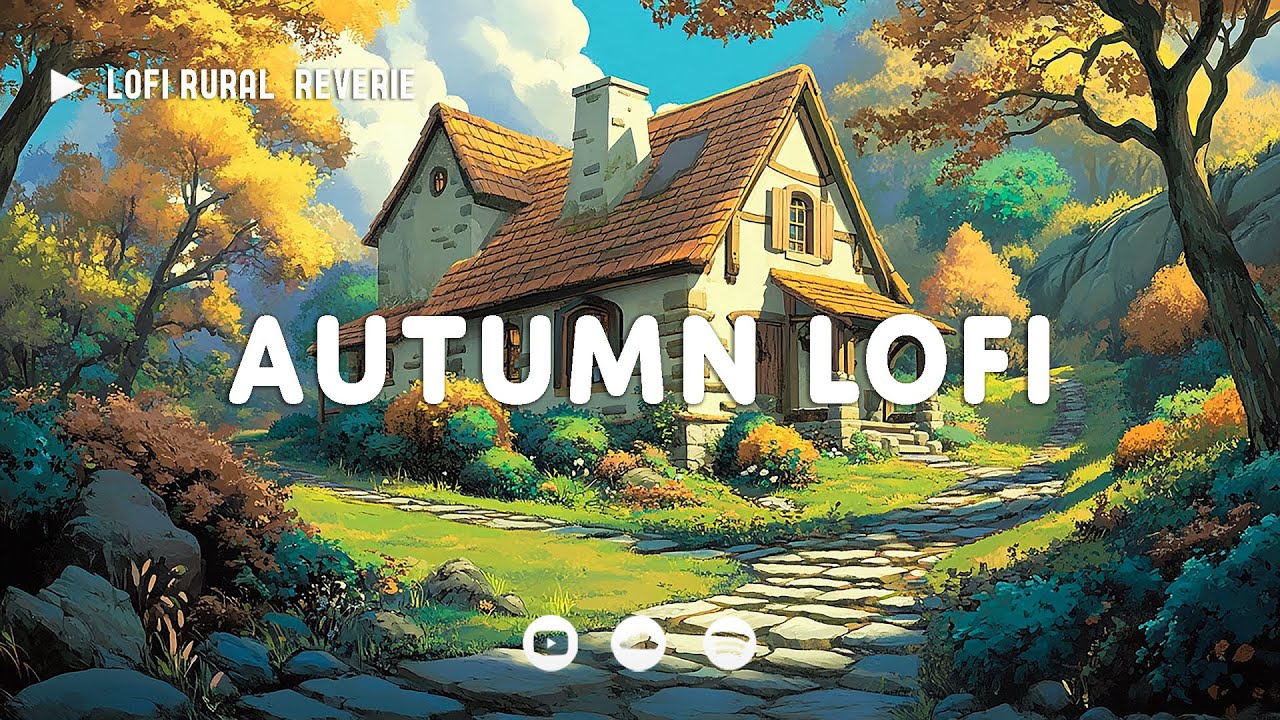 Autumn Lofi Beats 🍂 Cozy Cottage Vibes for Relaxation & Study | Focus ...