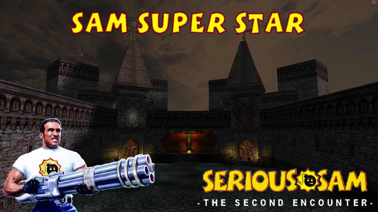 Sam Super Star (SERIOUS, ALL SECRETS) - Serious Sam Classic The Second ...