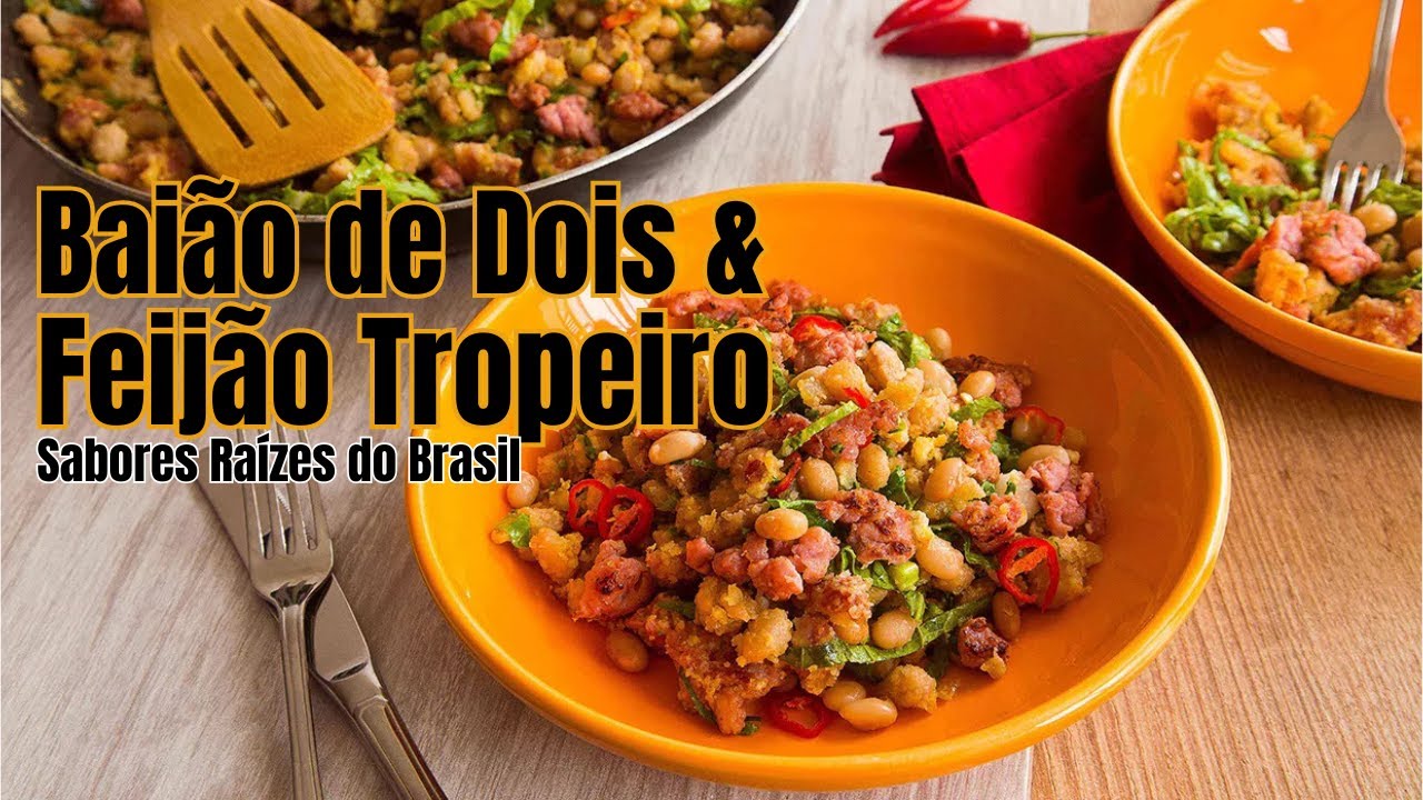 Baião de Dois e Feijão Tropeiro: Raízes Do Brazil - YouTube