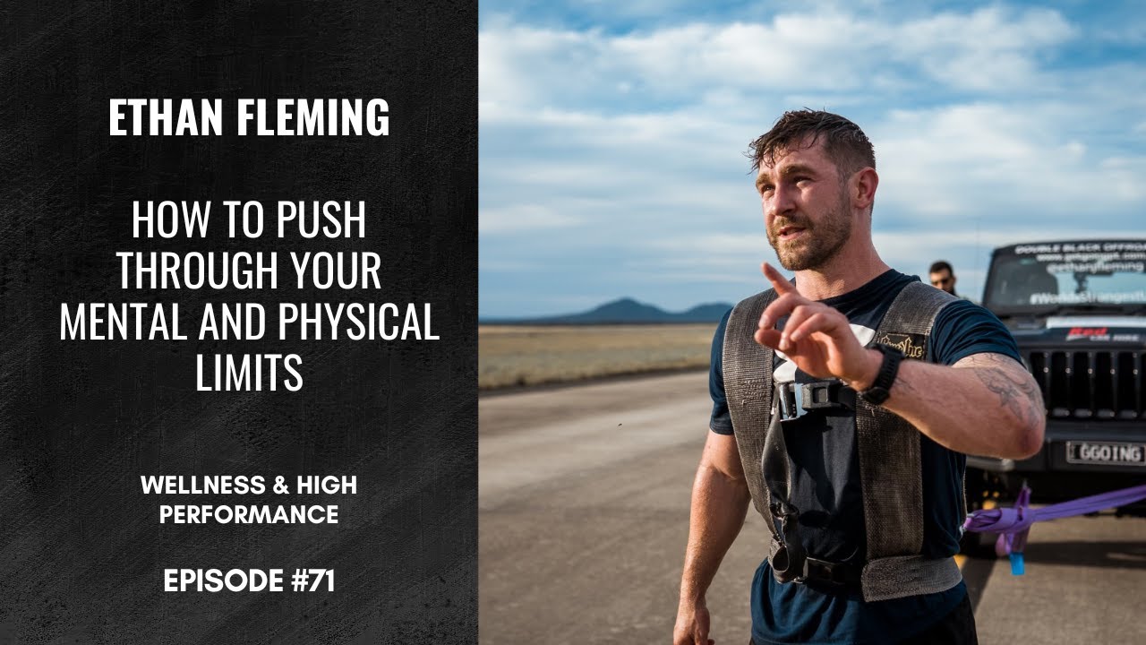 Ethan Fleming - Resilience & How To Push Through Your Mental And Physical Limits 🚀 | Episode 71 ...