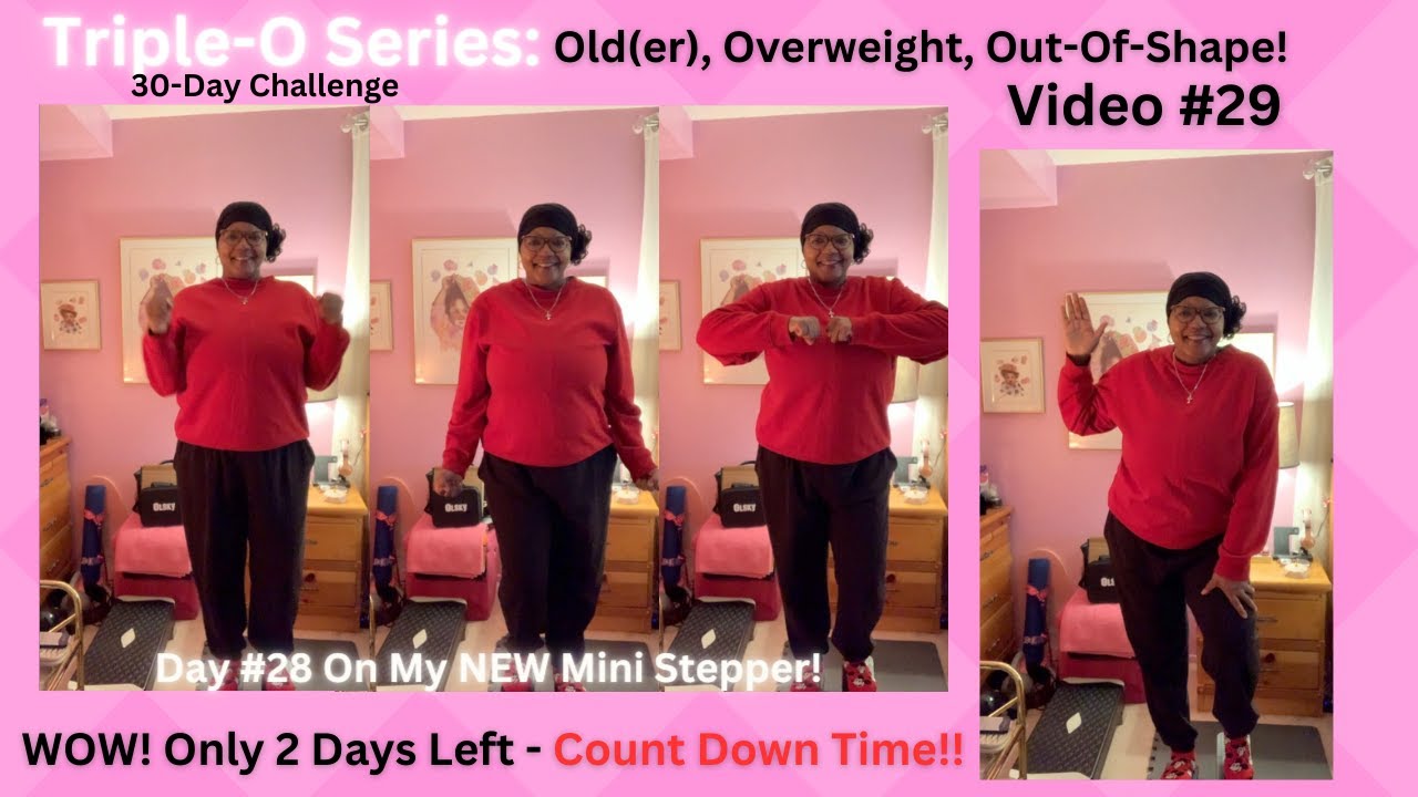 Triple-O #29 *Day 28 of 30 Day Mini Stepper Challenge* #fitness # ...