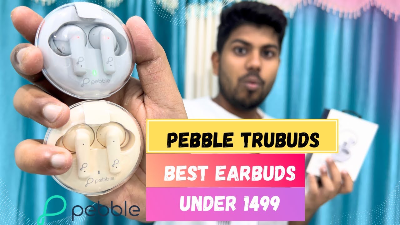 pebble TRUBUDS Unboxing and Review | Best earbuds under 1500 - YouTube