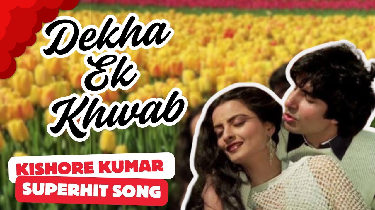 Dekha Ek Khwab | Amitabh Rekha | Silsila | Kishore Kumar & Lata 😍💞 ...