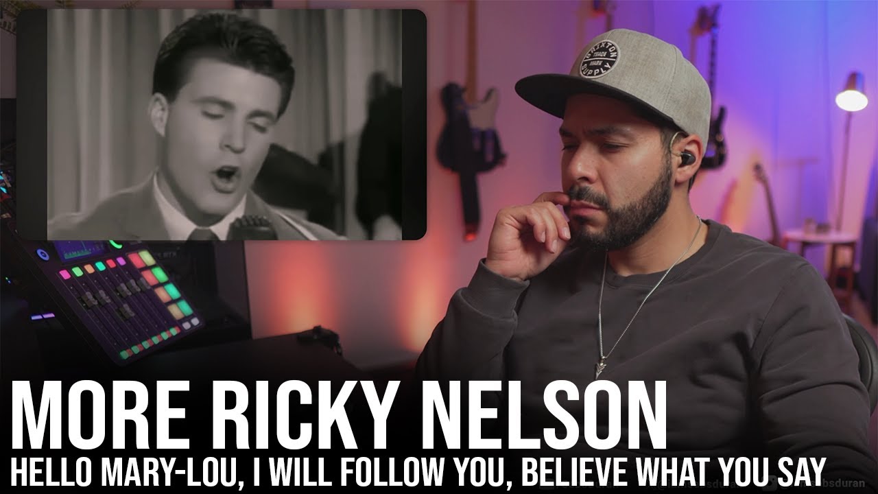 Ricky Nelson Hello Mary-Lou, I Will Follow You, and Believe What You ...