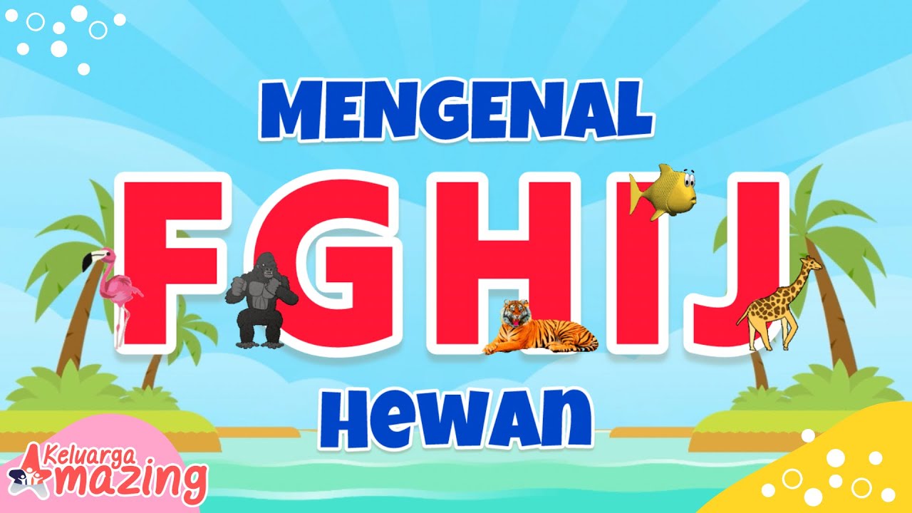 Mengenal Nama Hewan Awalan Huruf FGHIJ Bahasa Indonesia - YouTube