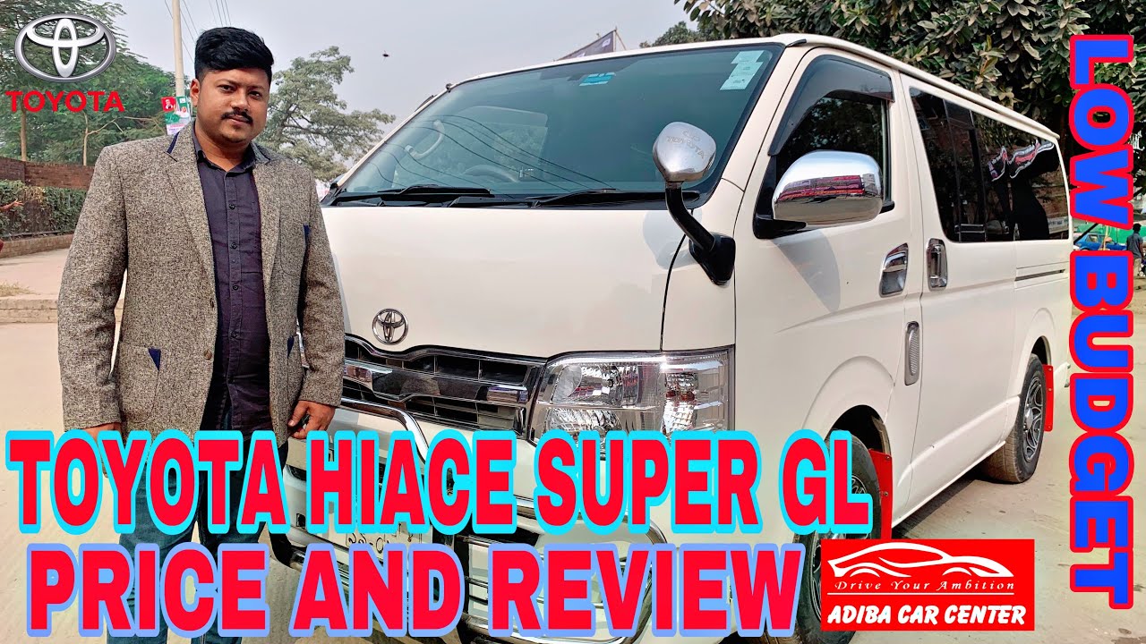 TOYOTA HIACE SUPER GL PRICE AND REVIEW.USED CAR. - YouTube