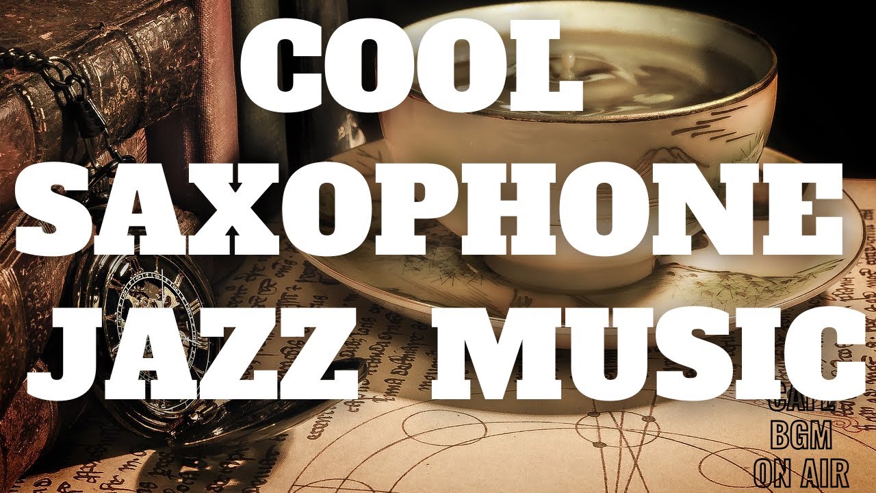 Smooth Saxophone Jazz - Cool Vibes for Every Moment - YouTube