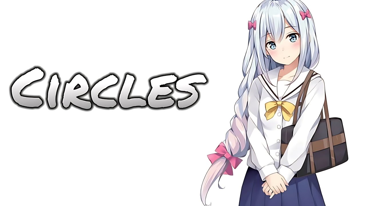 Nightcore-Circles (lyrics) - YouTube