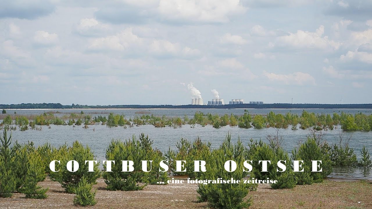 Cottbuser Ostsee - Eine fotografische Zeitreise - YouTube