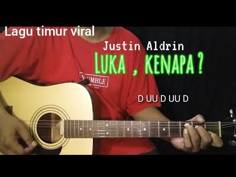 ( Chord Mudah ) Luka , kenapa ? - Justin Aldrin | lagu timur viral ...