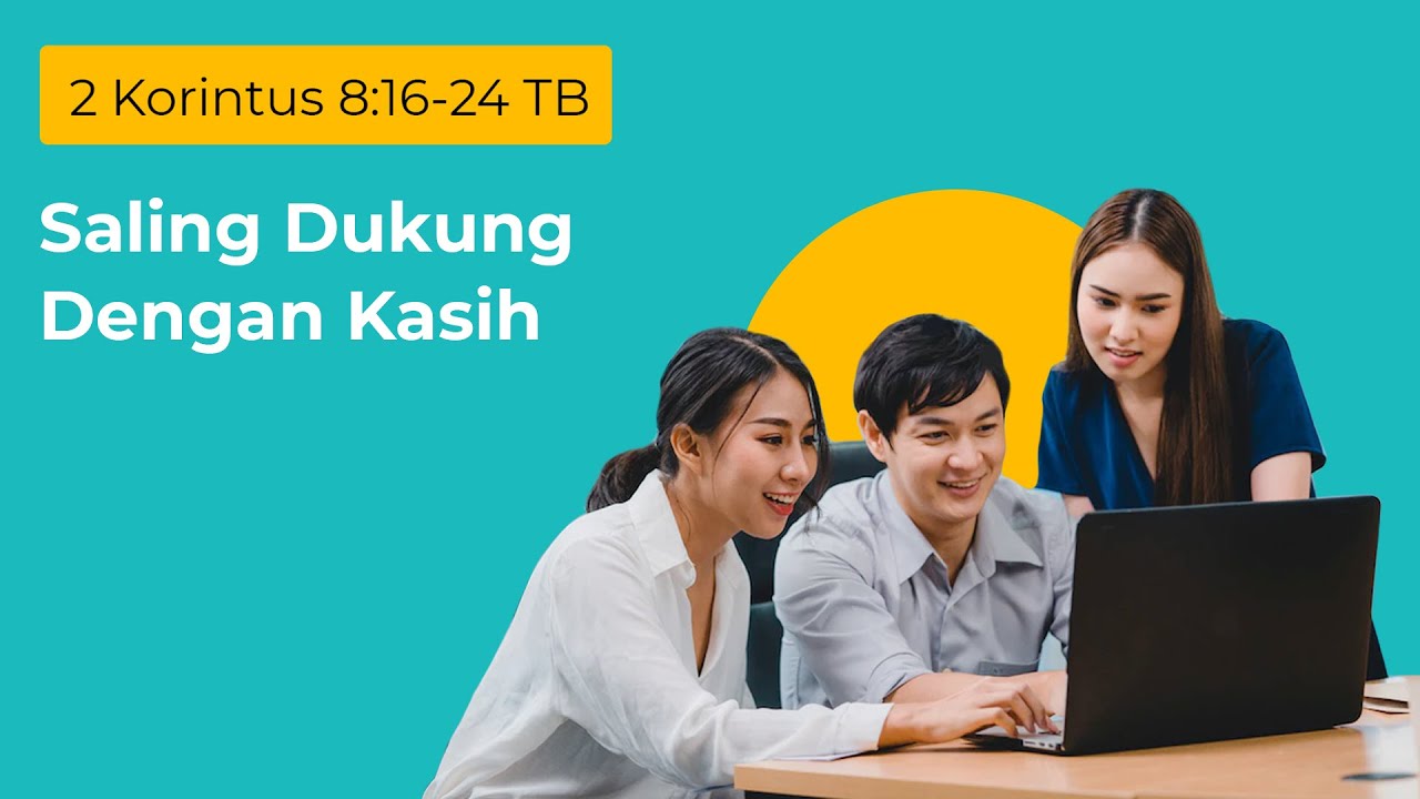 SALING DUKUNG DENGAN KASIH - Daily Scripture Reading 24 Oktober 2022 ...