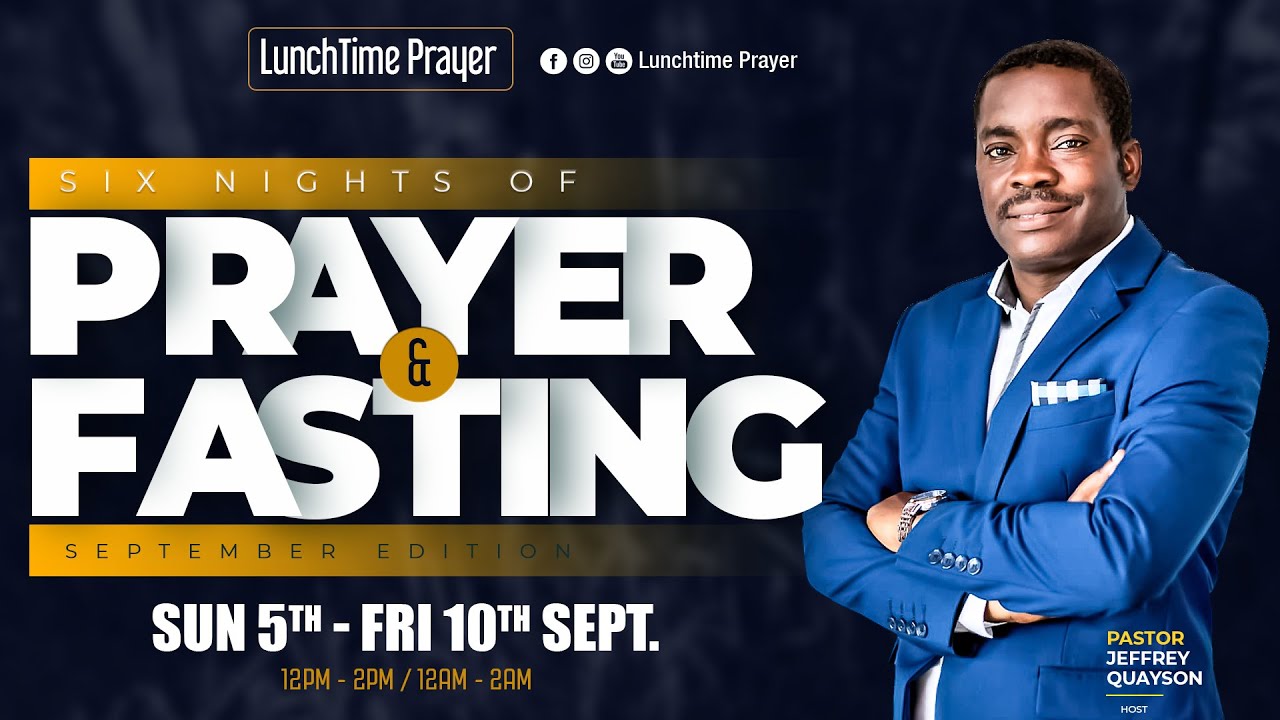 NIGHTS OF FASTING AND PRAYER WITH PASTOR JEFFREY QUAYSON | 08-09-2021 ...
