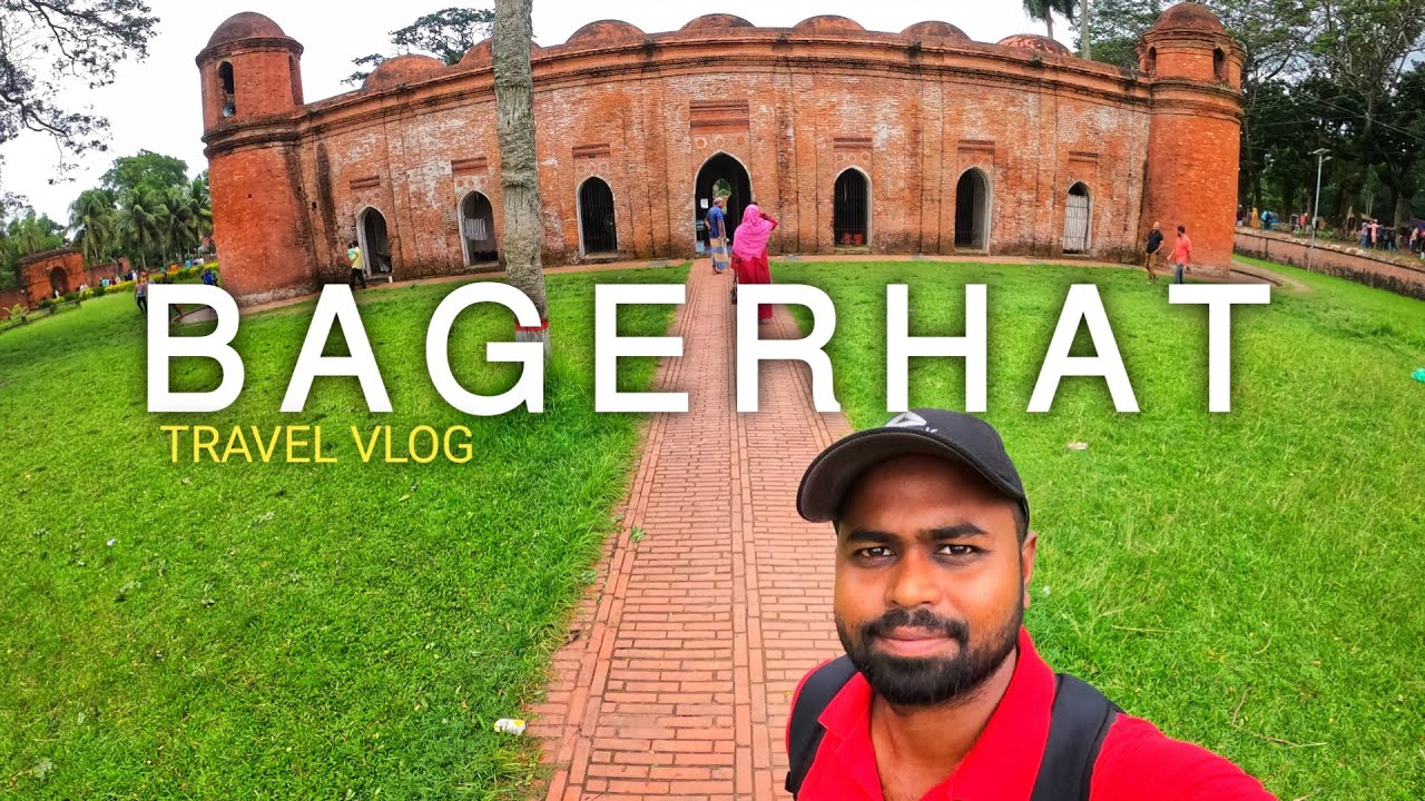 Bagerhat Travel Vlog | Shait Gambuj Mosque | World Heritage Site - YouTube