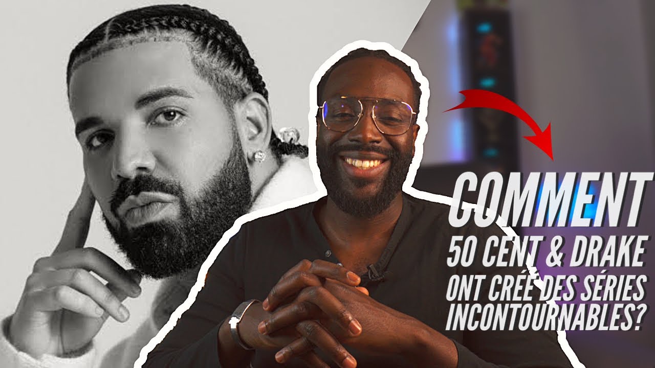 Comment 50 CENT et DRAKE ont créé des SÉRIES INCONTOURNABLES ? - YouTube