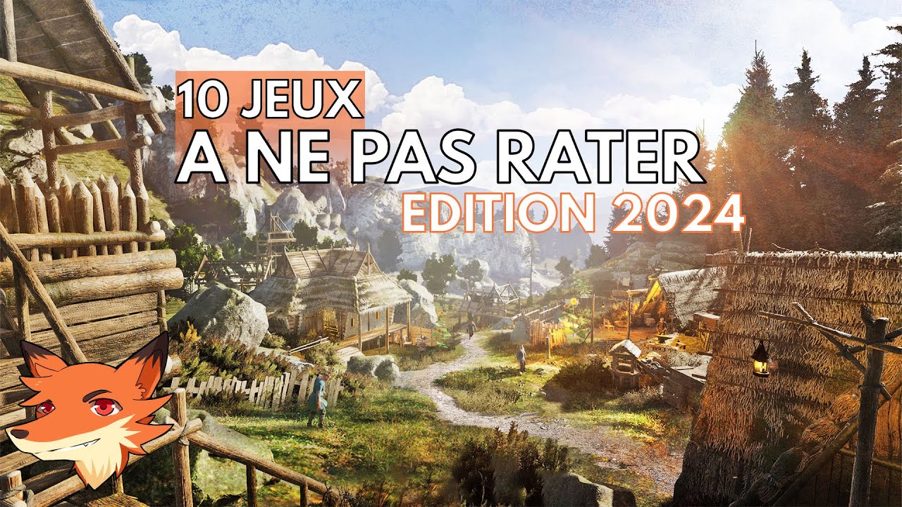 10 jeux à ne pas rater en 2024! - YouTube