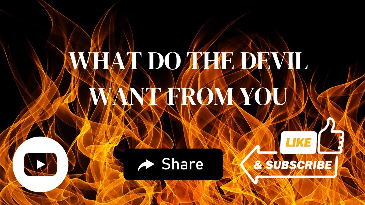"What Do the Devil Want From You?" - YouTube