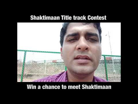 Shaktimaan Title Track Contest - #8