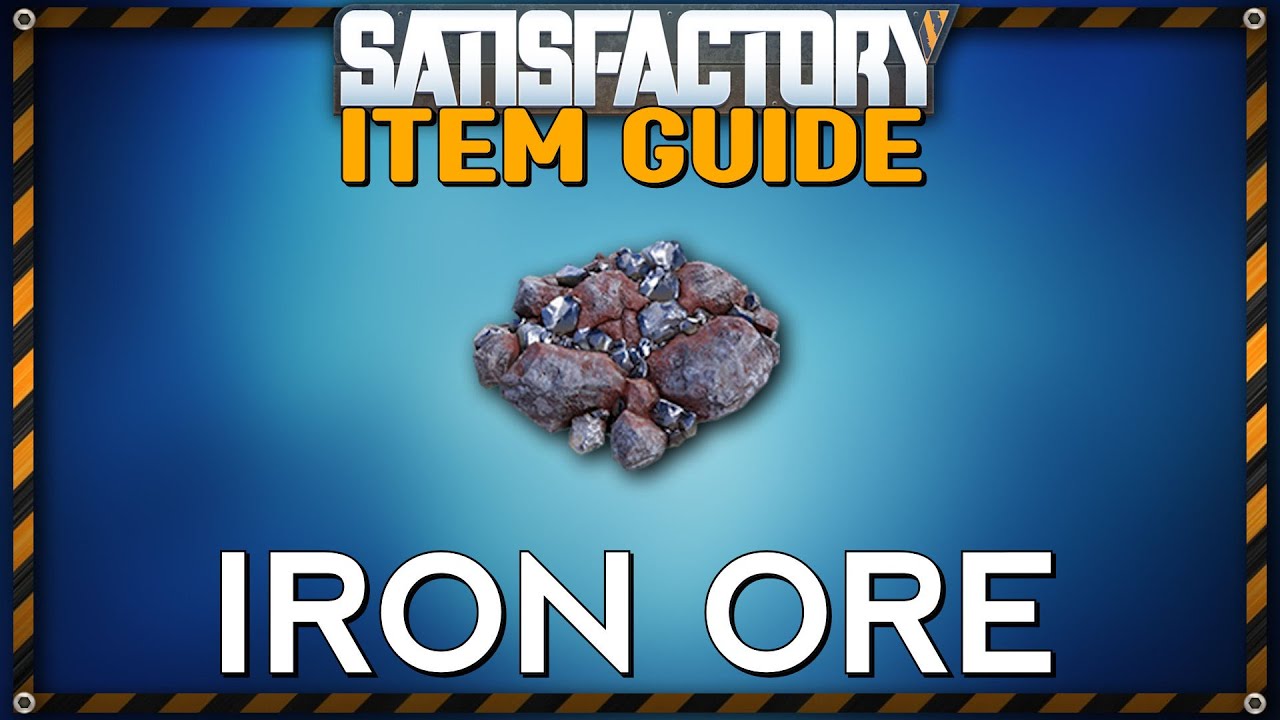 Satisfactory Item Guide - Iron Ore - Youtube