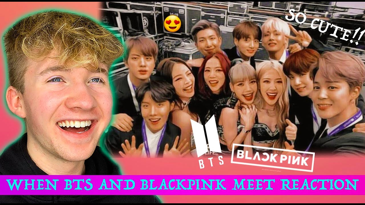 WHEN BTS AND BLACKPINK MEET REACTION... (so cute!!) - YouTube