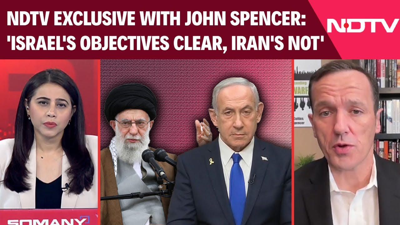Iran Israel War | NDTV Exclusive With John Spencer | 'Israel's ...
