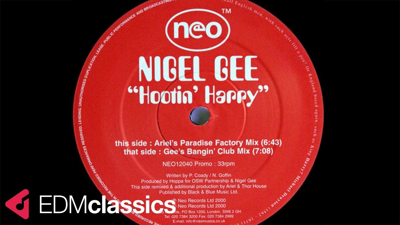 Nigel Gee - Hootin' Harry (Ariel's Paradise Factory Mix) (2000) - YouTube