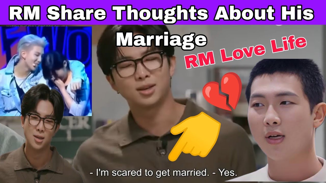 RM Don't Want To Get Married 😲 | RM Share Thoughts About His Marriage | RM Love Life | #RM | # ...