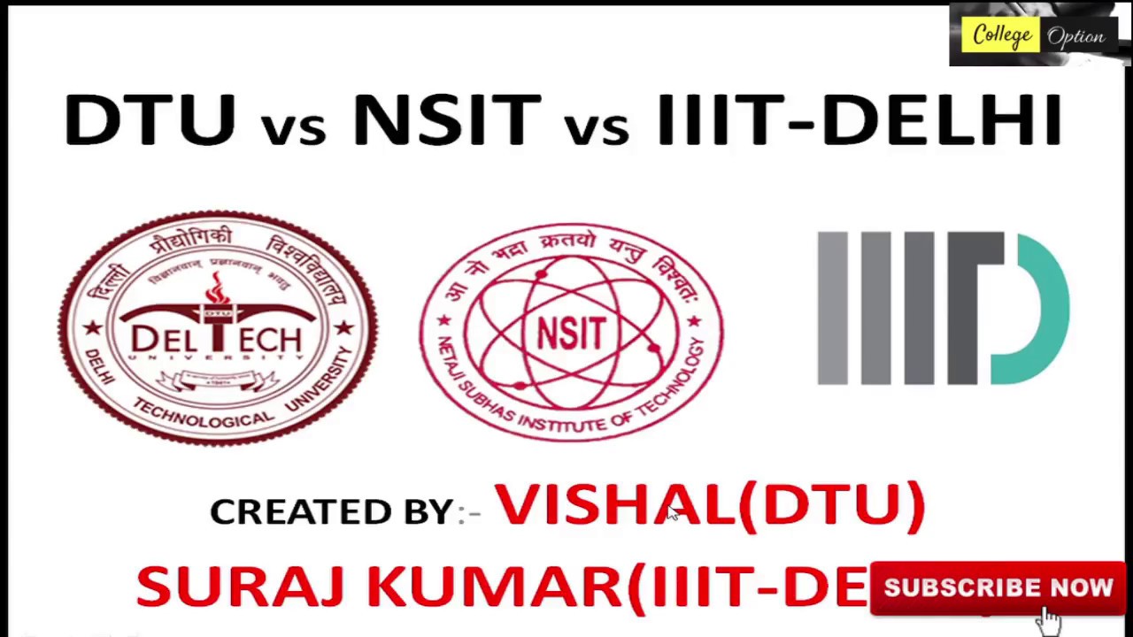 DTU vs NSIT vs IIIT Delhi - Placement | Campus Life | Faculty | Cutoff ...