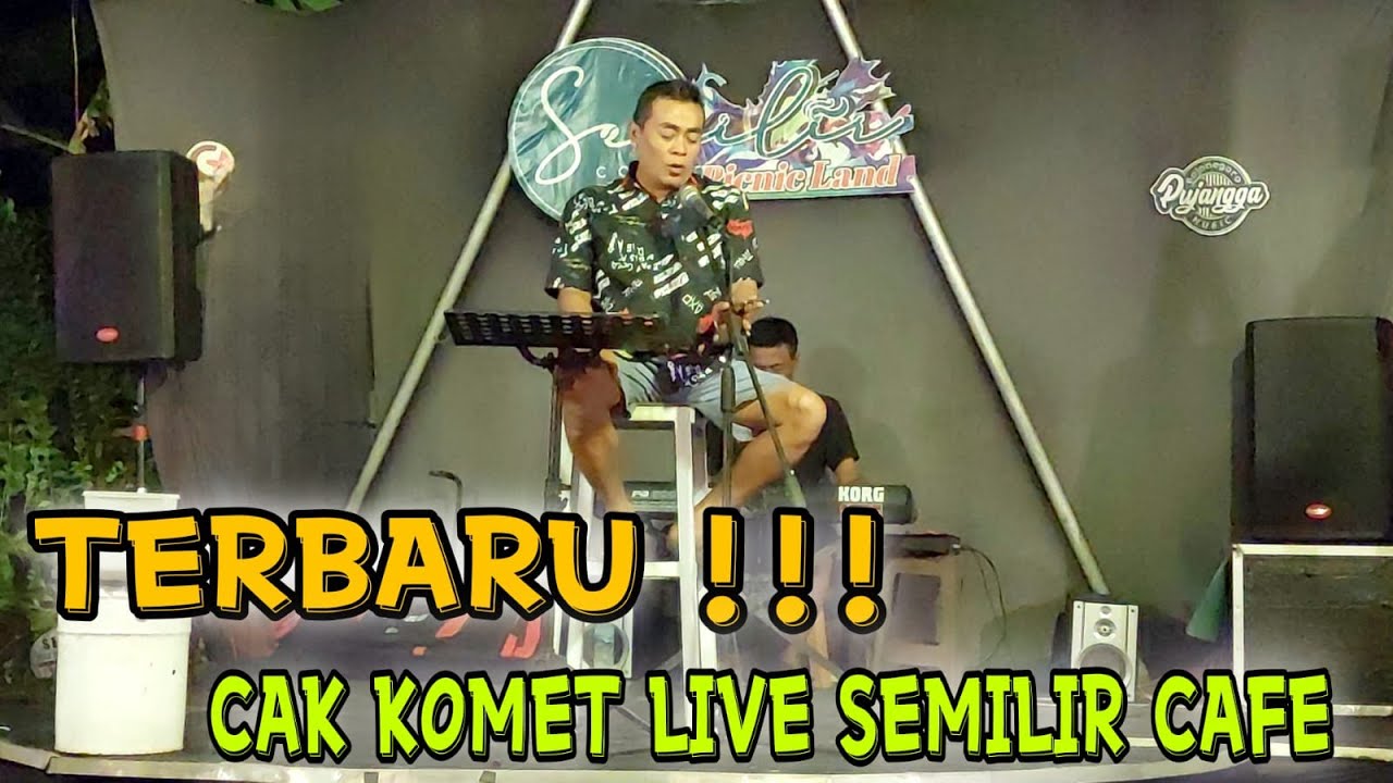 TERBARU!!! Cak Komet Live Semilir Cafe - YouTube