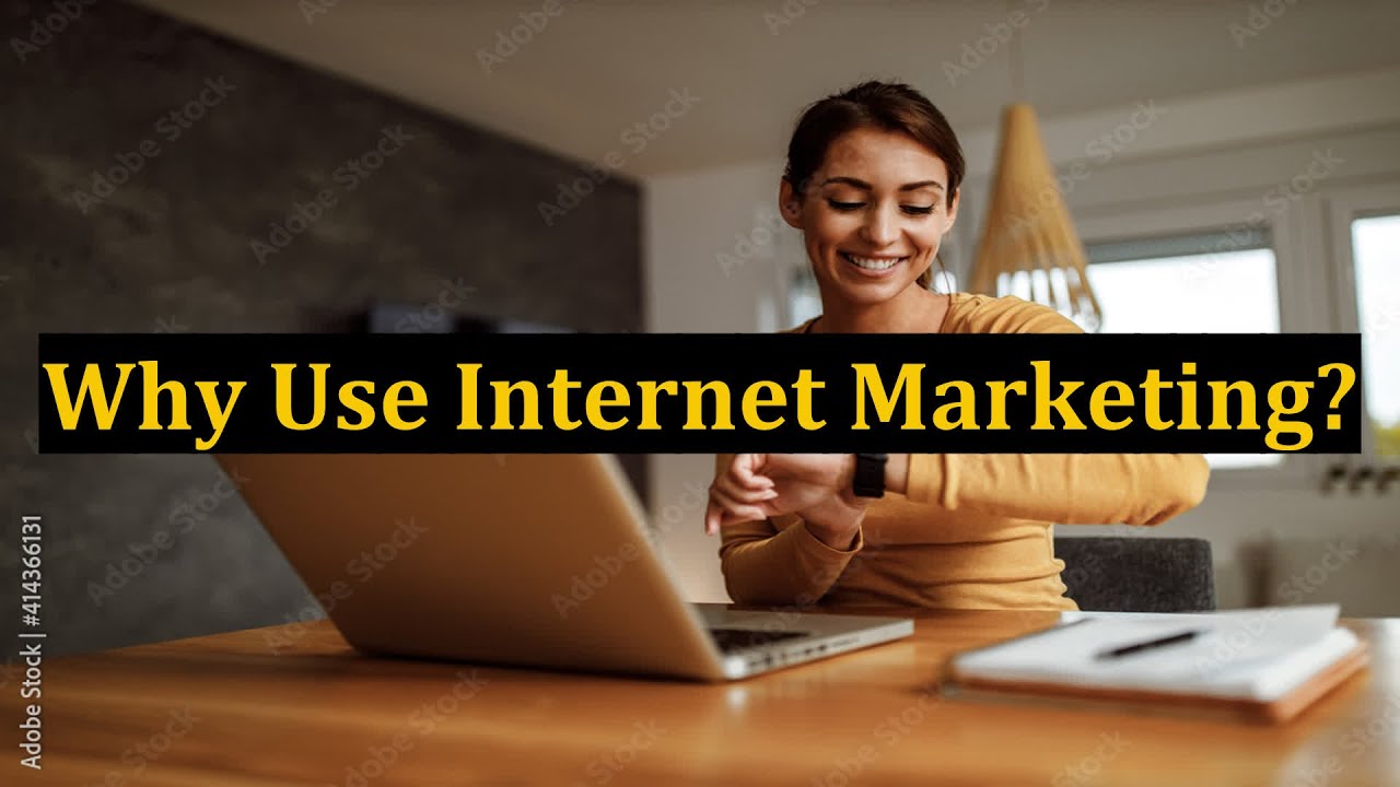 Why Use Internet Marketing? - YouTube