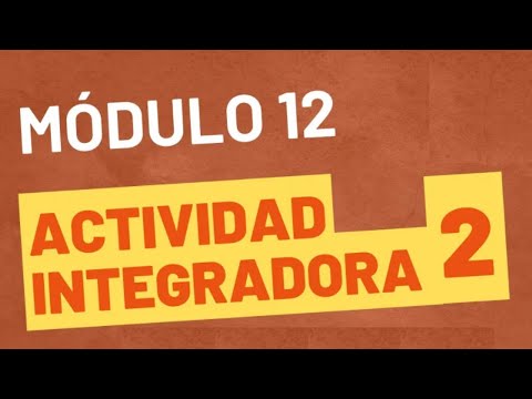 Actividad Integradora 2 Módulo 12 - YouTube