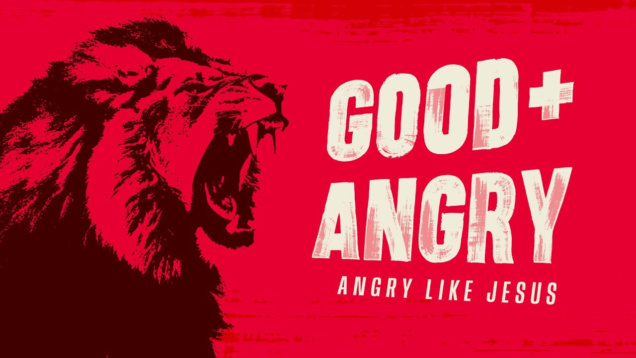Harden your heart and anger the Savior - Good + Angry | GPN Mar 23 ...