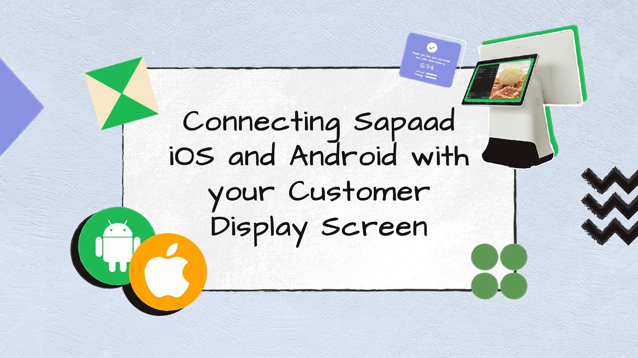 Connecting Sapaad iOS and Android with your Customer Display Screen ...