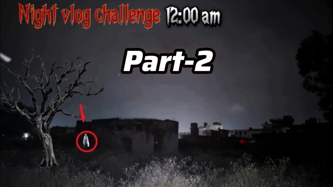 Ghost Hunt at the Most Haunted Place (Part-2) 👀| Vlogs with VJ and ...