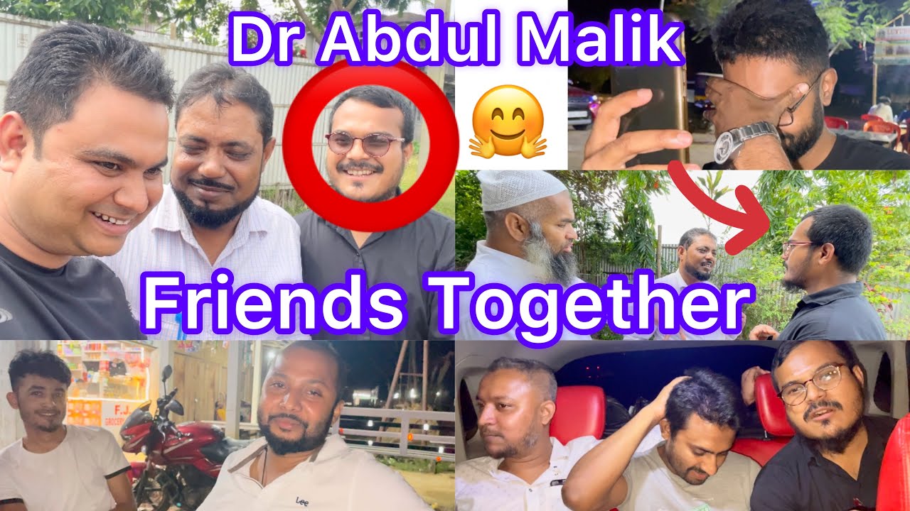 Dr Abdul Malik MBBS Friends Together - YouTube