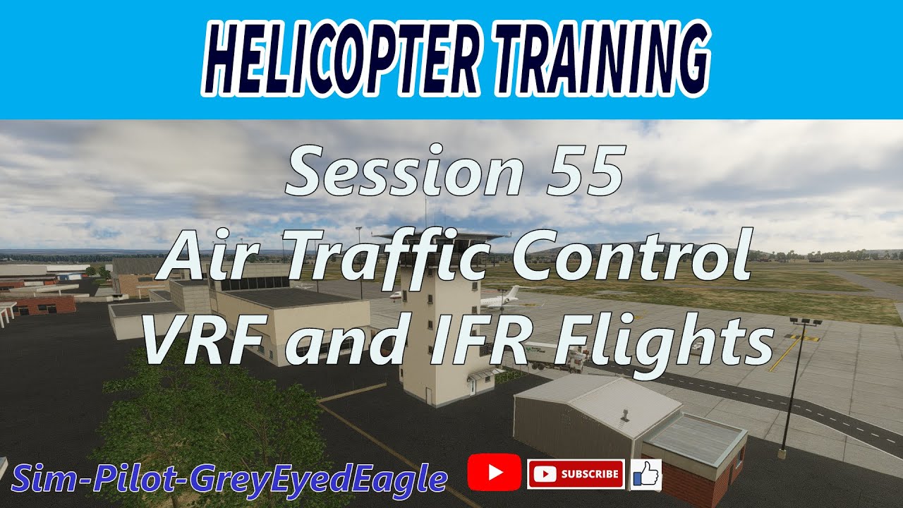 Helicopter Training. Session 55: VFR and IFR Flights. Desktop ...