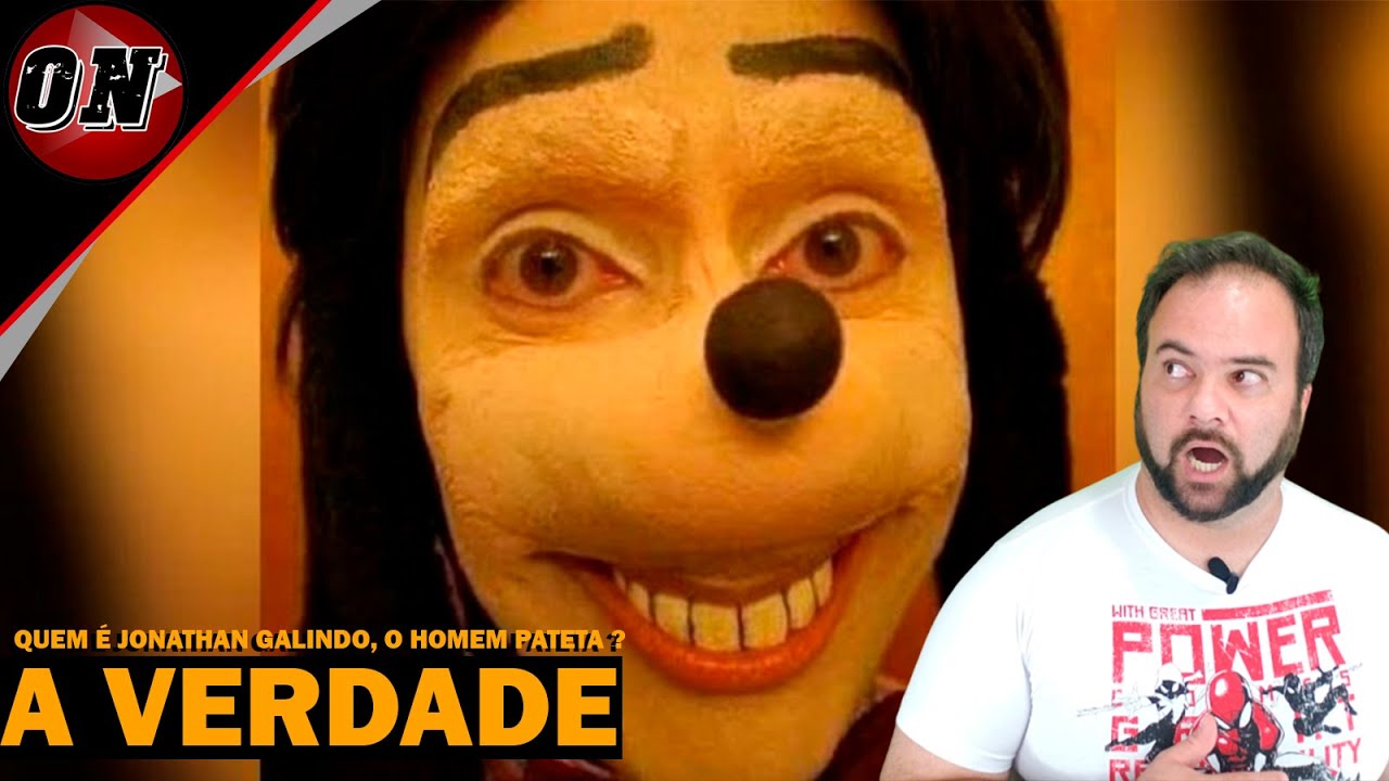 JONATHAN GALINDO: A VERDADE POR TRÁS DO HOMEM PATETA - YouTube