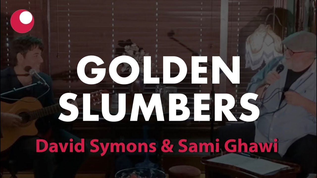 GOLDEN SLUMBERS (Beatles cover) - David Symons & Sami Ghawi (FP LIVE+ ...